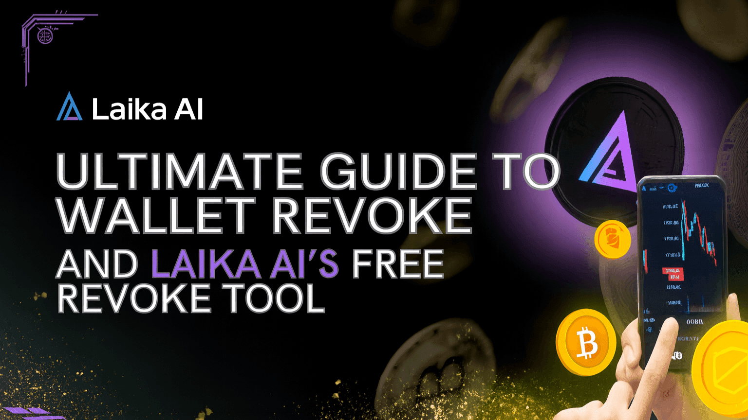 Wallet Revoke Guide: Secure Your Crypto with Laika AI’s Free